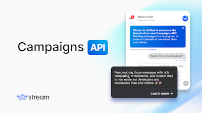 Introducing Stream's Campaigns API