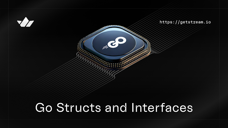 Go Structs and Interfaces Made Simple