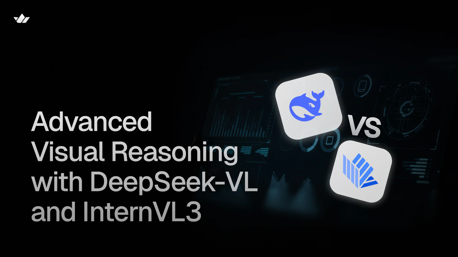 Advanced Visual Reasoning with DeepSeek-VL2 and InternVL3