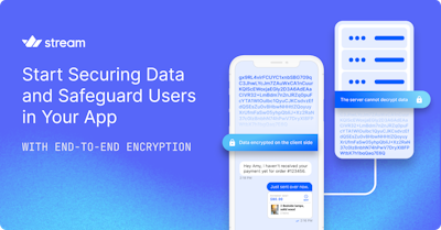 Secure Data and Safeguard App Users With End-to-End Encryption