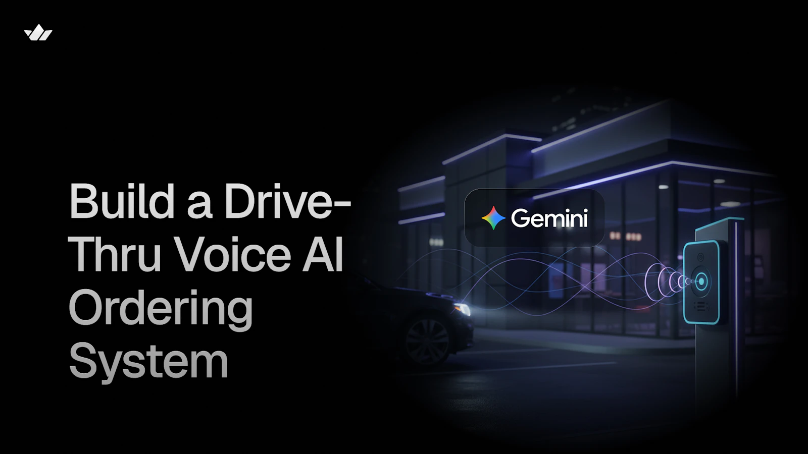 Build a Drive-Thru Voice AI Ordering System With Gemini Live Speech-to ...