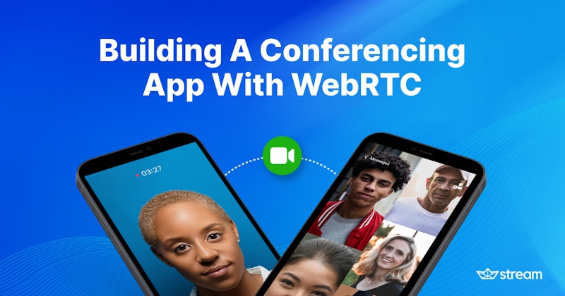 Building A Conferencing App With WebRTC - P2P, SFU, or MCU