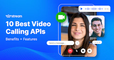 10 Best Video Calling APIs 2026 - Benefits and Features