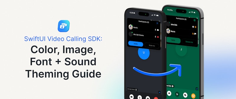 SwiftUI Video Calling by Stream: Color, Image, Font, & Sound Theming Guide