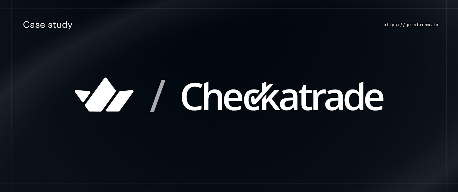 Checkatrade Streamlines Communication with Stream
