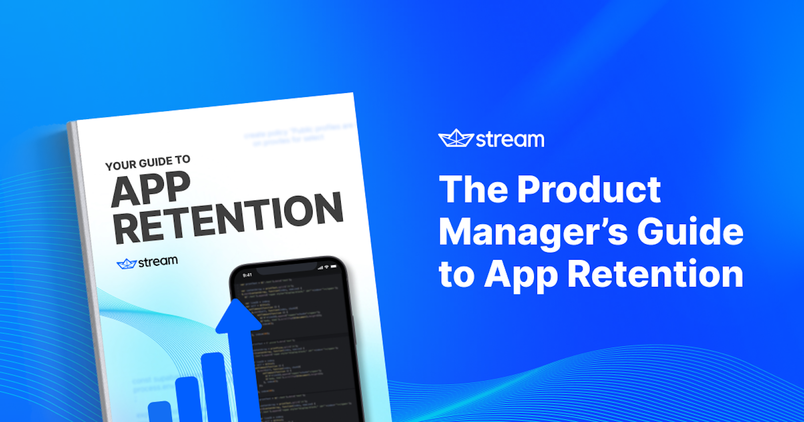 How To Increase App Retention: A Product Manager’s Guide