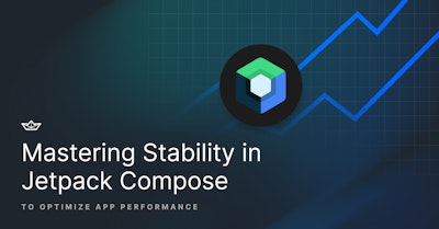 Optimize App Performance By Mastering Stability in Jetpack Compose