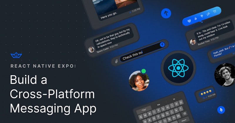 Build a Cross-Platform Messaging App with React Native Expo