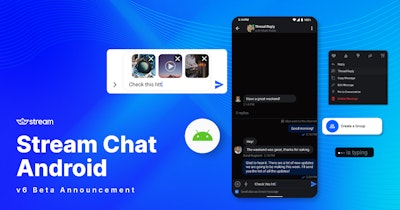 Stream Chat Android - v6 Beta Announcement